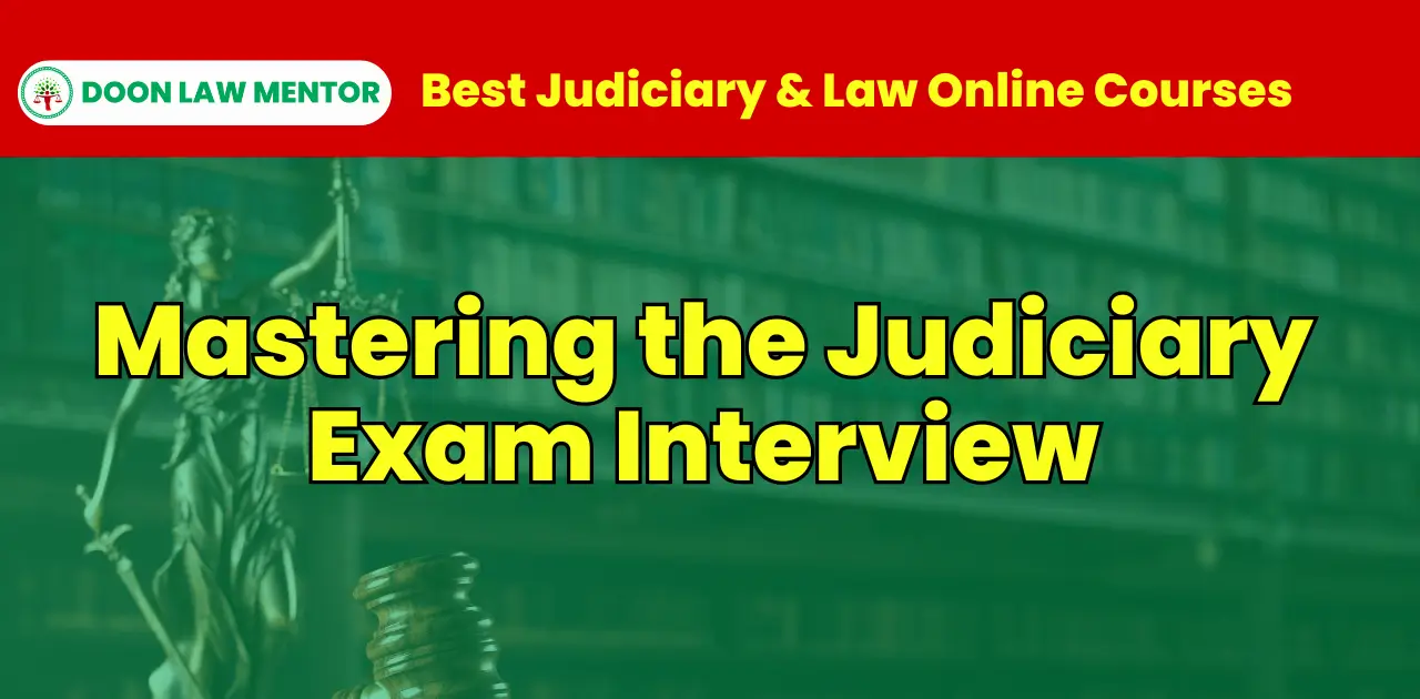 Mastering the Judiciary Exam Interview - Doon Law Mentor