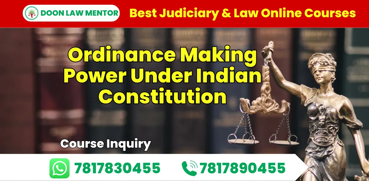 Understanding Ordinance Making Power under Indian Constitution - Doon ...